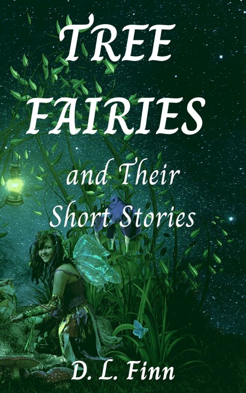 Tree Fairies and Their Short Stories – Author D.L. Finn